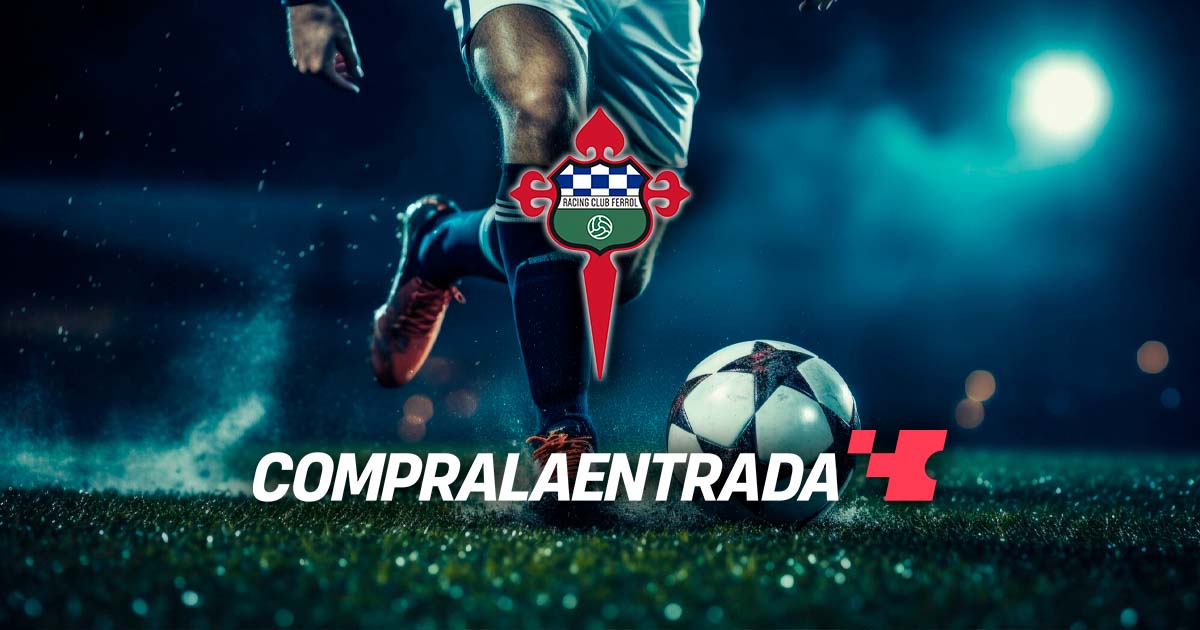 Racing Club Ferrol | Venta oficial de entradas y abonos